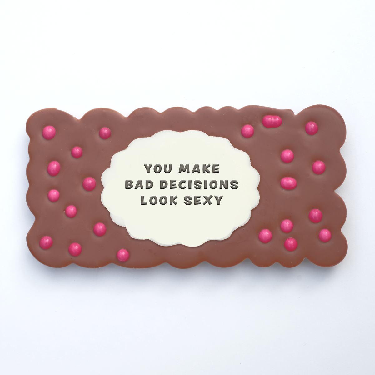 You Make Bad Decisions Look Sexy Chocolate – Risque Gifts